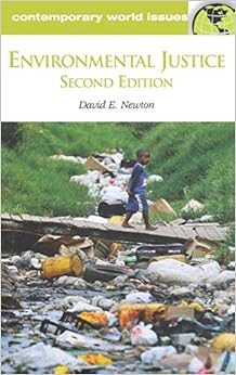 Environmental Justice: A Reference Handbook, 2nd Edition: Newton, David ...