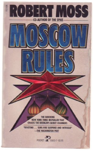 Moscow Rules: Robert Moss: 9780671656829: Amazon.com: Books