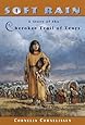 Soft Rain: A Story of the Cherokee Trail of Tears: Cornelia Cornelissen ...