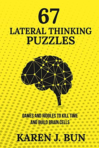Amazon.com: 67 Lateral Thinking Puzzles: Games And Riddles To Kill Time ...