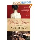 The Virgin Cure: A Novel - Kindle edition by Ami McKay. Literature ...
