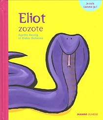 Eliot zozote - Agathe Hennig - Babelio