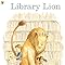 Library Lion: Amazon.de: Michelle Knudsen, Kevin Hawkes: Fremdsprachige ...