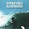 Surfing Illustrated: A Visual Guide to Wave Riding: Amazon.co.uk: John ...