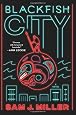 Blackfish City: A Novel: Sam J Miller: 9780062684820: Amazon.com: Books