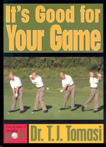It's Good For Your Game: Tomasi, T.J., Tomasi, T. J.: 9780740718915 ...