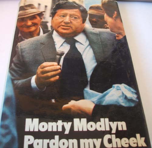 Pardon my cheek: Monty Modlyn: 9780091181307: Amazon.com: Books
