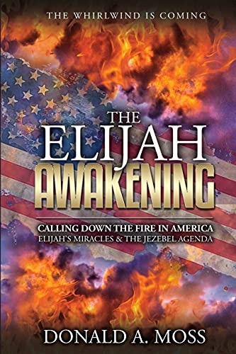 The Elijah Awakening: Moss, Donald: 9781737698401: Amazon.com: Books