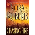 Chasing Fire: Roberts, Nora: 9780399157448: Amazon.com: Books