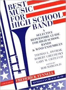 Best Music for High School Band: A Selective Repertoire Guide for High ...
