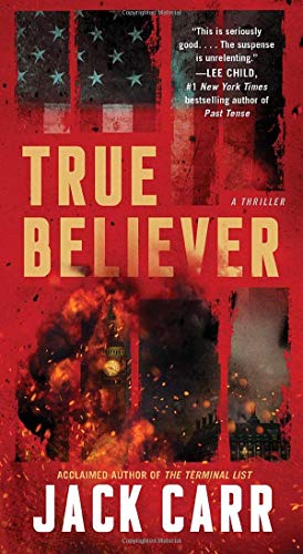 True Believer: A Thriller (2) (Terminal List): Carr, Jack ...