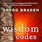 The Wisdom Codes: Ancient Words to Rewire Our Brains and Heal Our ...