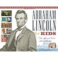 Abraham Lincoln for Kids: His Life and Times with 21 Activities (23 ...