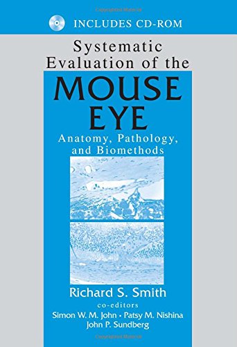 Systematic Evaluation of the Mouse Eye: Anatomy, Pathology, and ...