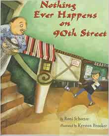 Nothing Ever Happens on 90th Street: Schotter, Roni, Brooker, Kyrsten ...