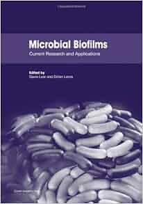 Microbial Biofilms: Current Research and Applications: 9781904455967 ...