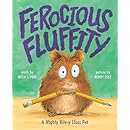 Ferocious Fluffity: A Mighty Bite-y Class Pet: Erica S. Perl, Henry ...