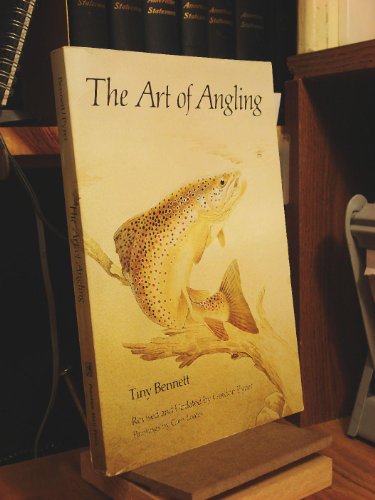 The Art of Angling: Bennett, Tiny, Pyzer, Gordon, Loates, Glen ...