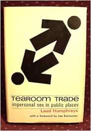 Tearoom Trade: Laud Humphreys: 9780715605516: Books - Amazon.ca