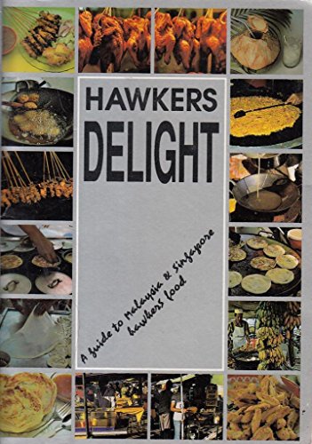 Hawkers Delight: A Guide to Malaysia & Singapore Hawkers Food: Jabbar ...