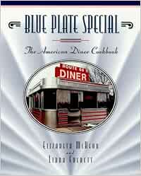 Blue Plate Special: The American Diner Cookbook: McKeon, Elizabeth ...