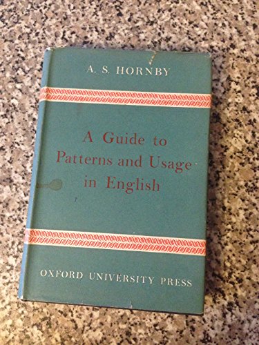 Guide to Patterns and Usage in English: Hornby, A.S.: 9780194313162 ...