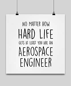 Amazon.com: Funny Aerospace engineer Poster 16x16 - No Matter How Hard ...