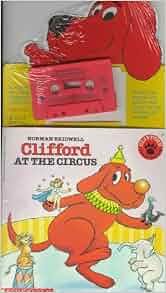 Clifford At The Circus Book & Cassette: Norman Bridwell: 9780590633406 ...