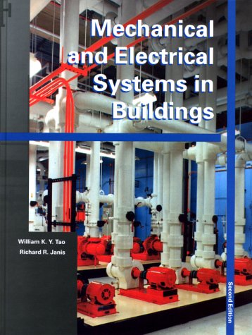 Mechanical and Electrical Systems in Buildings (2nd Edition): Tao ...