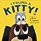 I Found A Kitty!: Cummings, Troy: 9781984831866: Amazon.com: Books