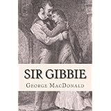 Wee Sir Gibbie of the Highlands (George Macdonald Classics for Young ...
