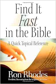 Find It Fast in the Bible: A Quick Topical Reference: Rhodes, Ron ...