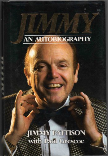 Jimmy: An Autobiography: Jimmy Pattison, Paul Grescoe: 9780770421960 ...