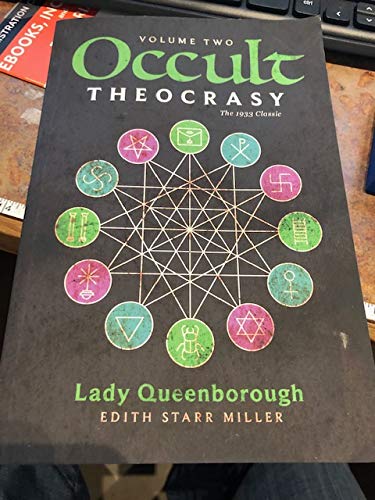 Occult Theocrasy Volume II (The 1933 Classic): Lady Queenborough, Edith ...