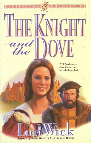 The Knight and the Dove (Kensington Chronicles, Book 4): Wick, Lori ...