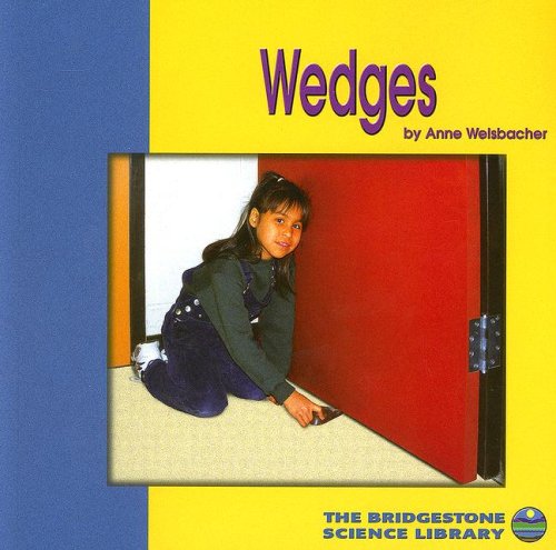 Wedges (Understanding Simple Machines): Welsbacher, Anne: 9780736849517 ...