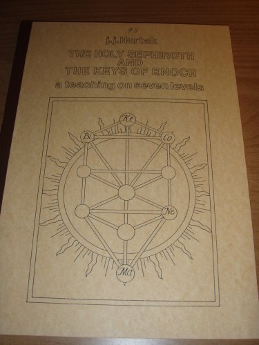 The Holy Sephiroth and the Keys of Enoch (Teachings on the Sephiroth of ...