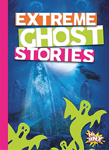 Extreme Ghost Stories (That's Just Spooky!): Troupe, Thomas Kingsley ...
