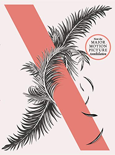 Area X: The Southern Reach Trilogy: Annihilation; Authority; Acceptance ...