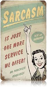 Amazon.com: Sarcasm Humor Vintage Metal Sign - Victory Vintage Signs ...