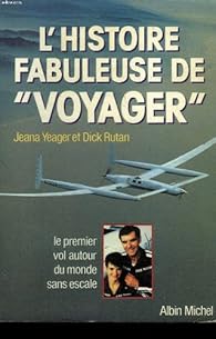 Que lire après L'Histoire fabuleuse de Voyager - Jeana Yeager