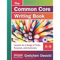 Amazon.com: The Common Core Writing Book, K-5: Lessons for a Range of ...