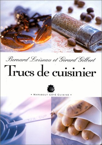 Tratucrope: Télécharger Trucs de cuisinier livre - Bernard Loiseau .pdf