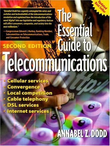 The Essential Guide to Telecommunications: Dodd, Annabel Z ...
