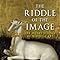 The Riddle of the Image: The Secret Science of Medieval Art: Amazon.co ...