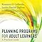 Planning Programs for Adult Learners: A Practical Guide: Caffarella ...