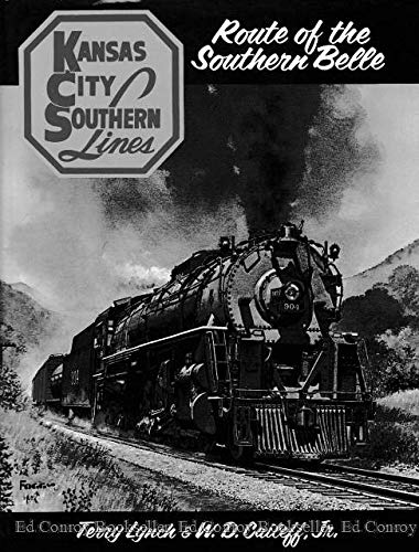 Kansas City Southern: Route of the Southern Belle: Lynch, Terry ...