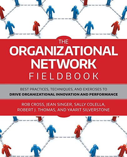 The Organizational Network Fieldbook: Best Practices, Techniques and ...