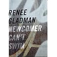 Newcomer Can't Swim: Gladman, Renee: 9780932716682: Amazon.com: Books