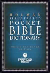 Holman Illustrated Pocket Bible Dictionary: Pocket Reference Edition ...